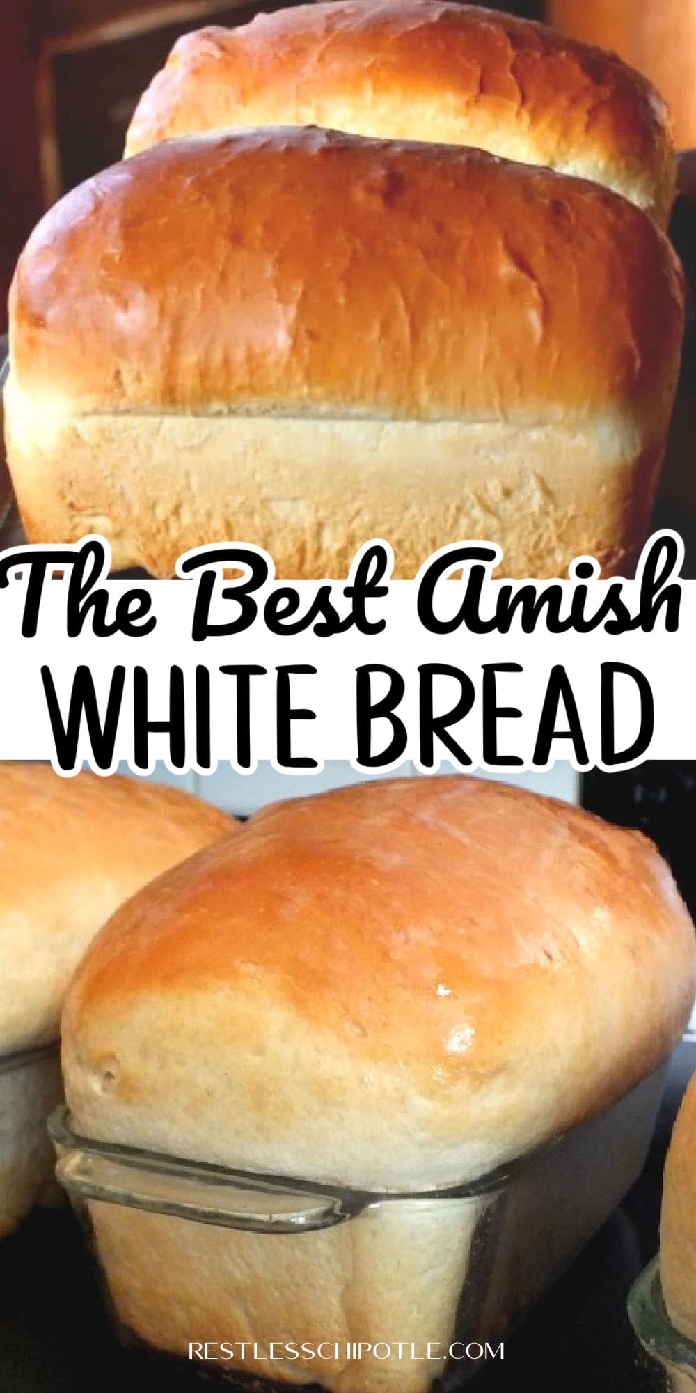 No-Fail Amish White Bread - Restless Chipotle