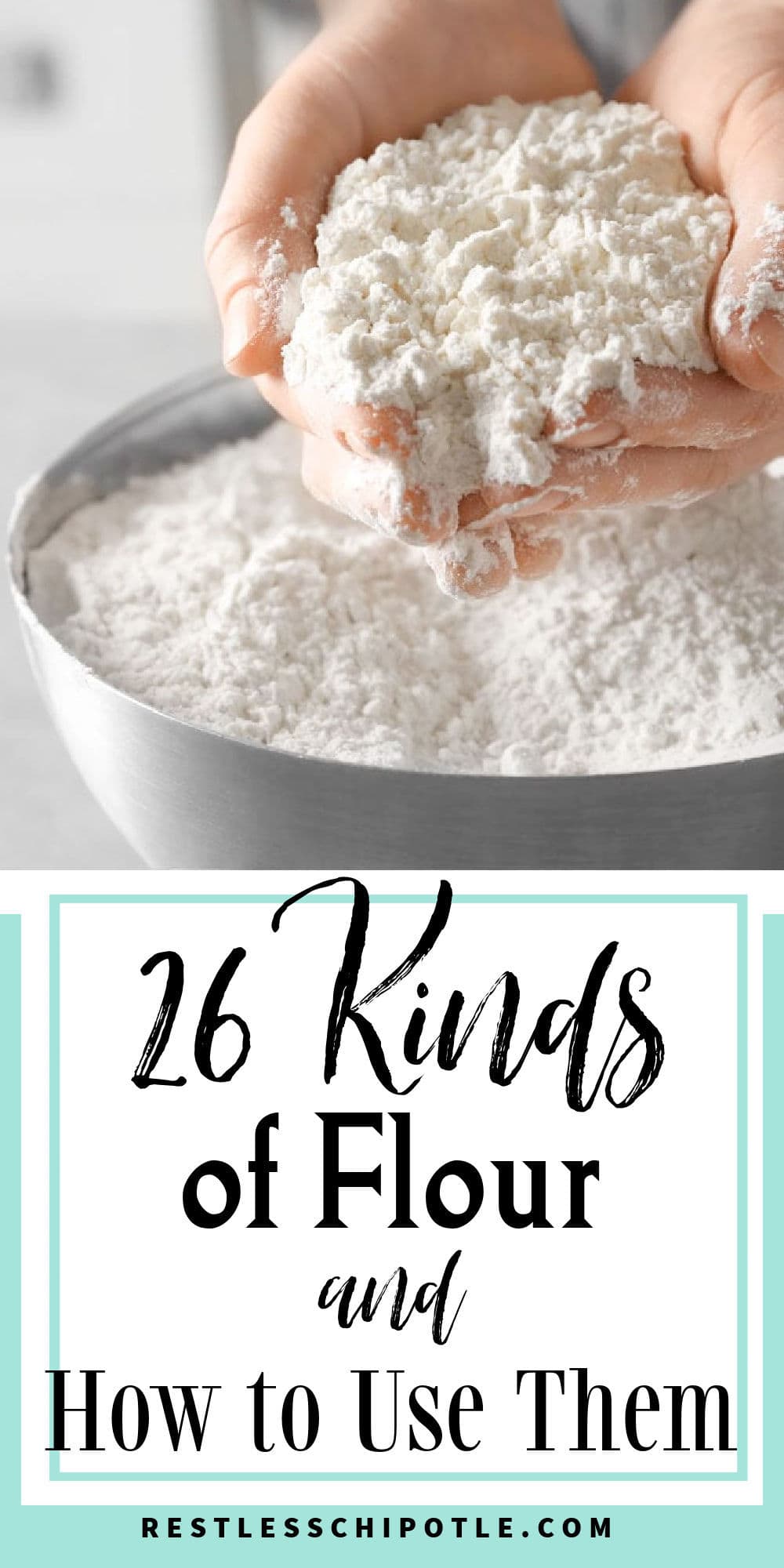 26 Different Types Of Flour And How To Use Them Restless Chipotle