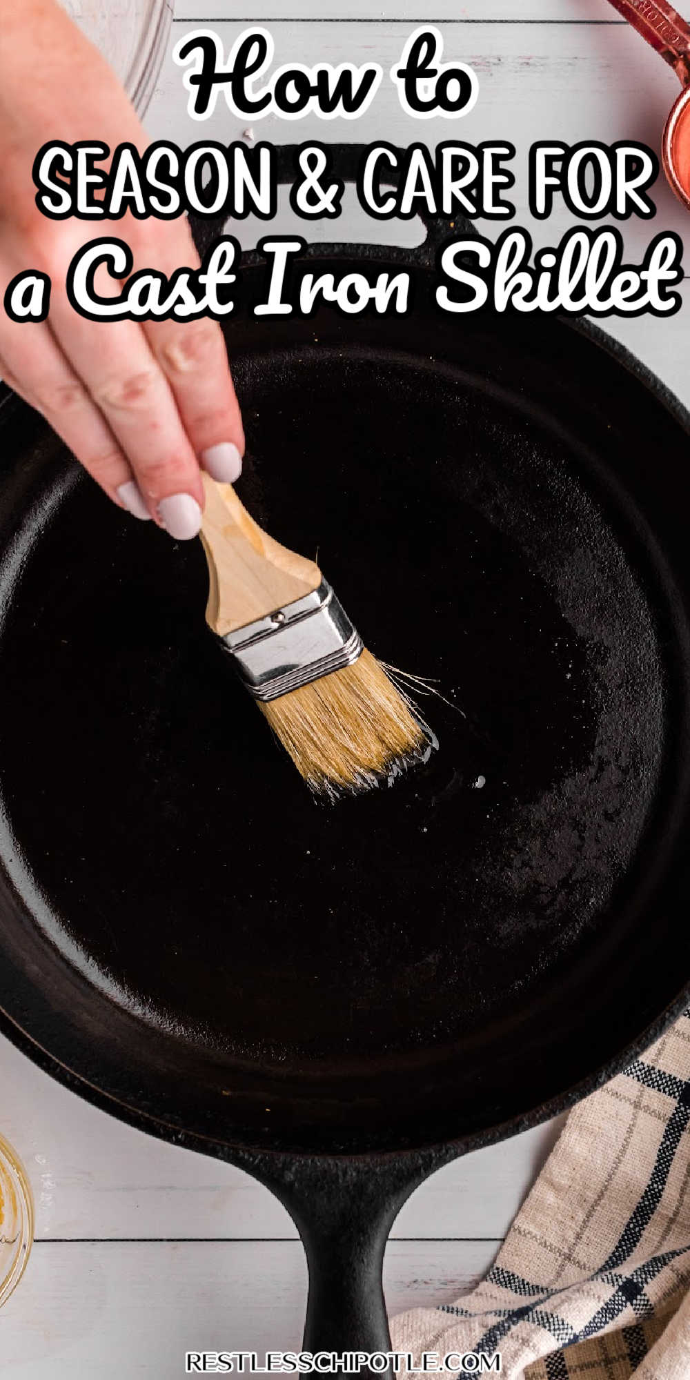 How to Season a Cast Iron Skillet - Restless Chipotle