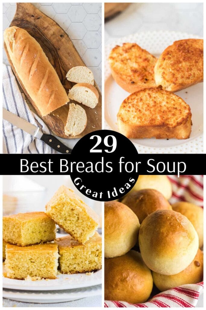 The 29 Best Homemade Bread Recipes to Serve with Soup - Restless Chipotle