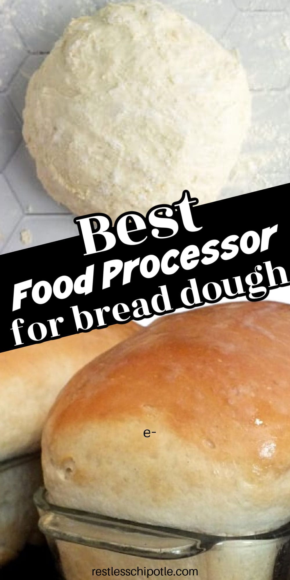 Best Food Processor for Bread Dough - Restless Chipotle