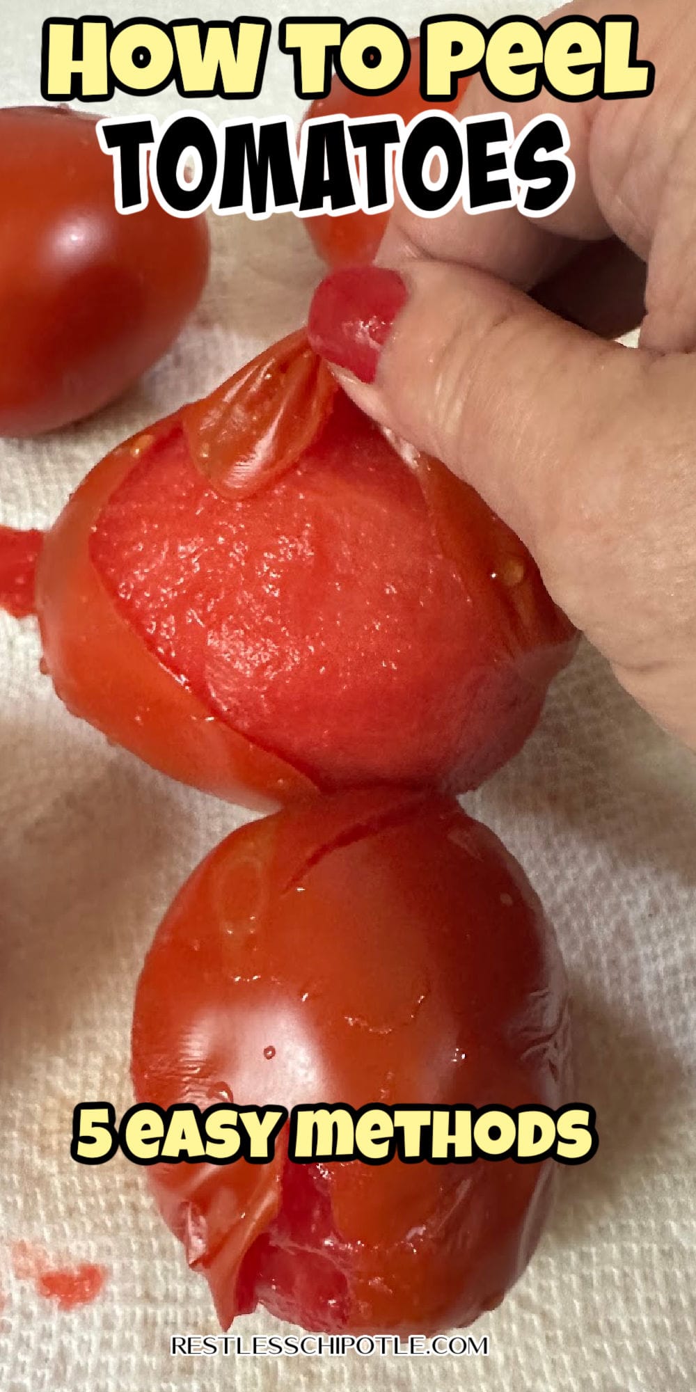 How to Peel Tomatoes (The Ultimate Guide with Video) - Restless Chipotle
